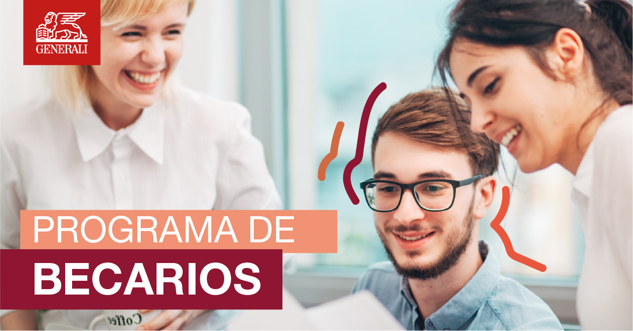 LA IMPORTANCIA DE LOS PROGRAMAS DE BECARIOS - #crecemoscontigo - GENERALI